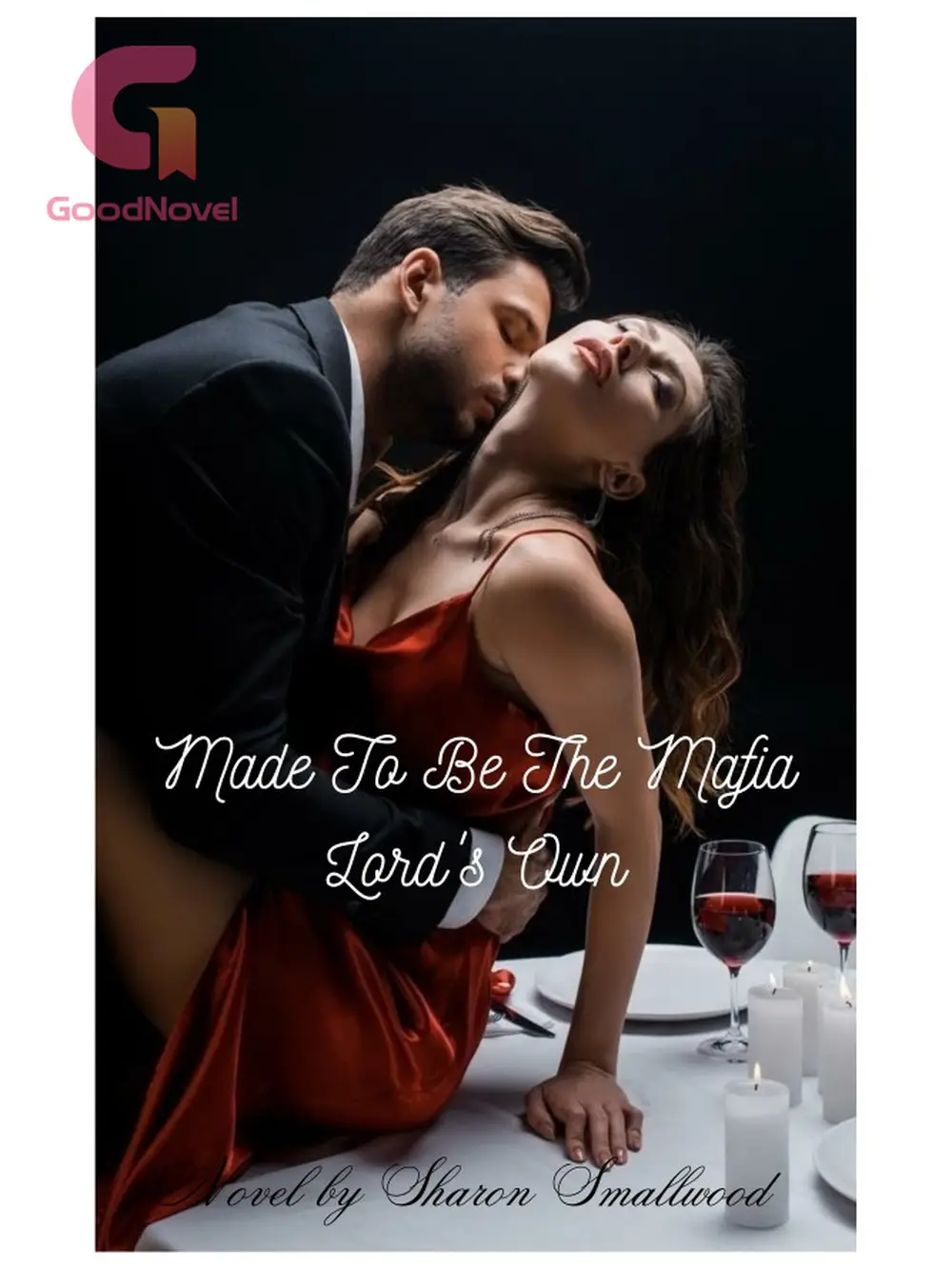 Made To Be The Mafia Lord's Own by Sharon Smallwood Read Online Free - GoodNovel