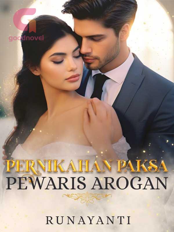 Pernikahan Paksa Pewaris Arogan PDF & Novel Online dari Runayanti untuk Dibaca Gratis - Romansa ...