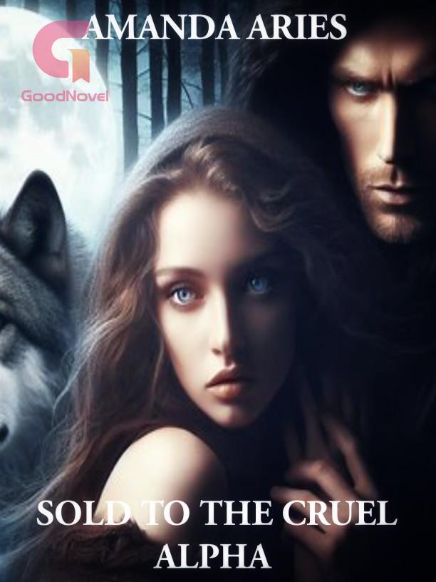 Sold to the cruel alpha PDF & Novel Online by Amanda Aries to Read for ...