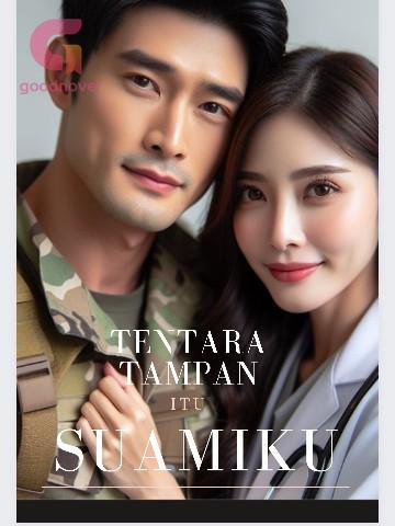 Tentara Tampan Itu Suamiku PDF & Novel Online dari Aries grils untuk Dibaca Gratis - Romansa ...