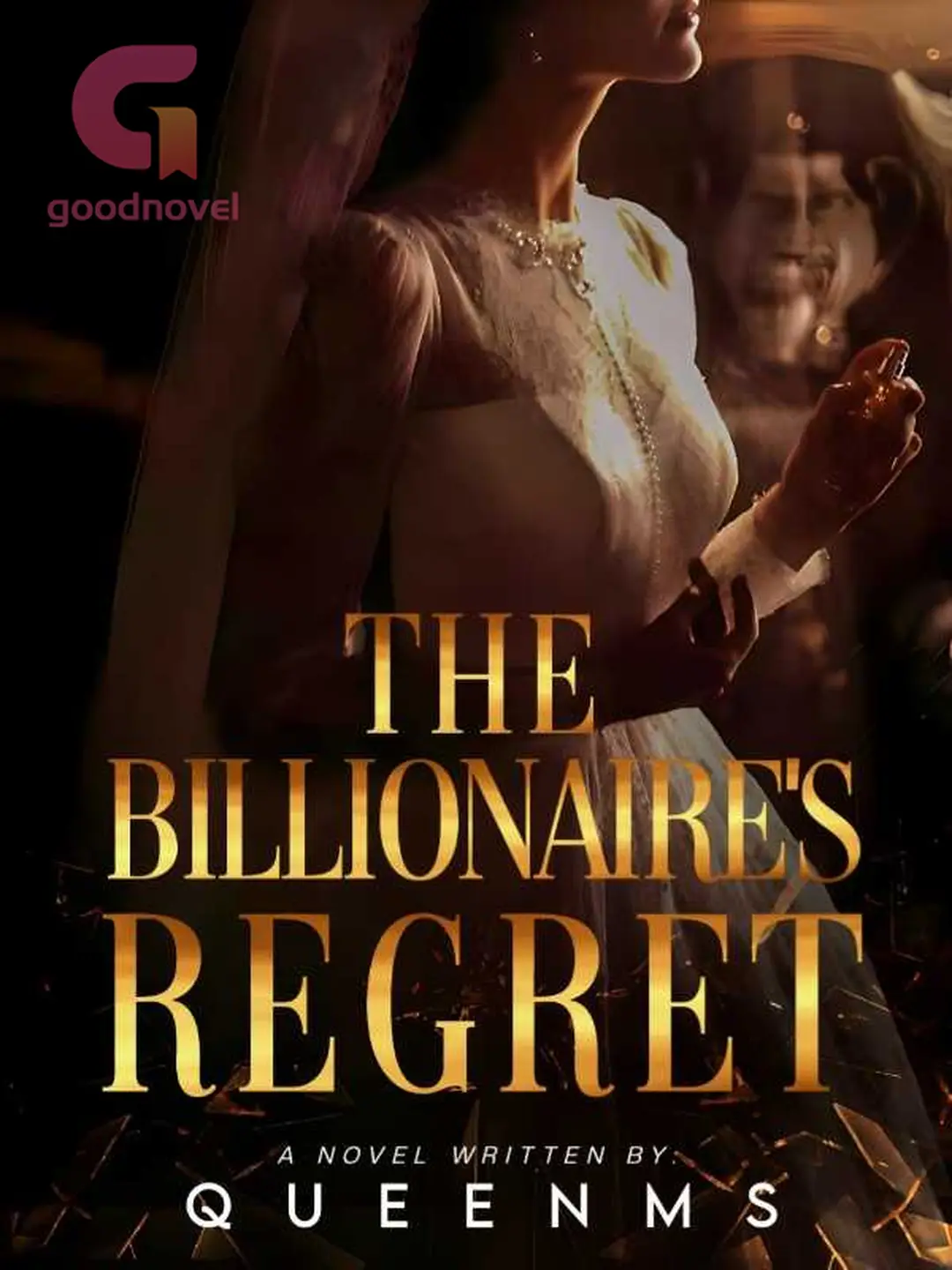 The Billionaire's Regret - Read Online Free by Queenms | GoodNovel