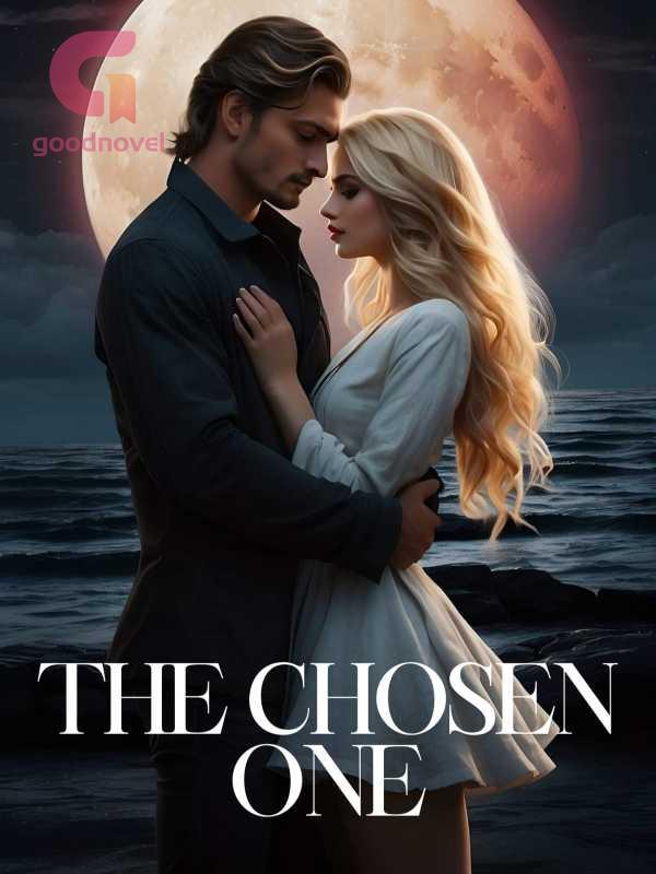 The Chosen One PDF & Novel Online by C.ELLICA to Read for Free - Werewolf Stories - GoodNovel