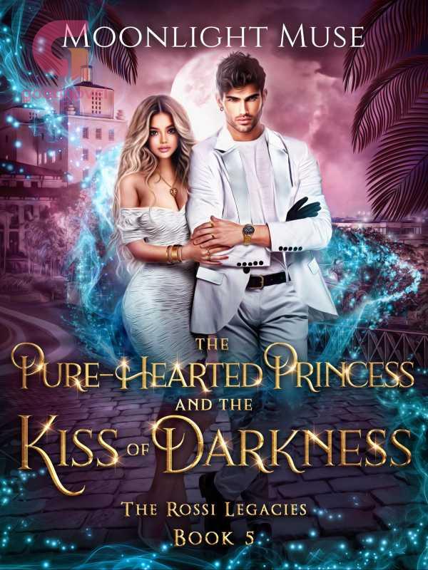 The Pure-Hearted Princess and the Kiss of Darkness PDF & Novel Online by Moonlight Muse to Read ...