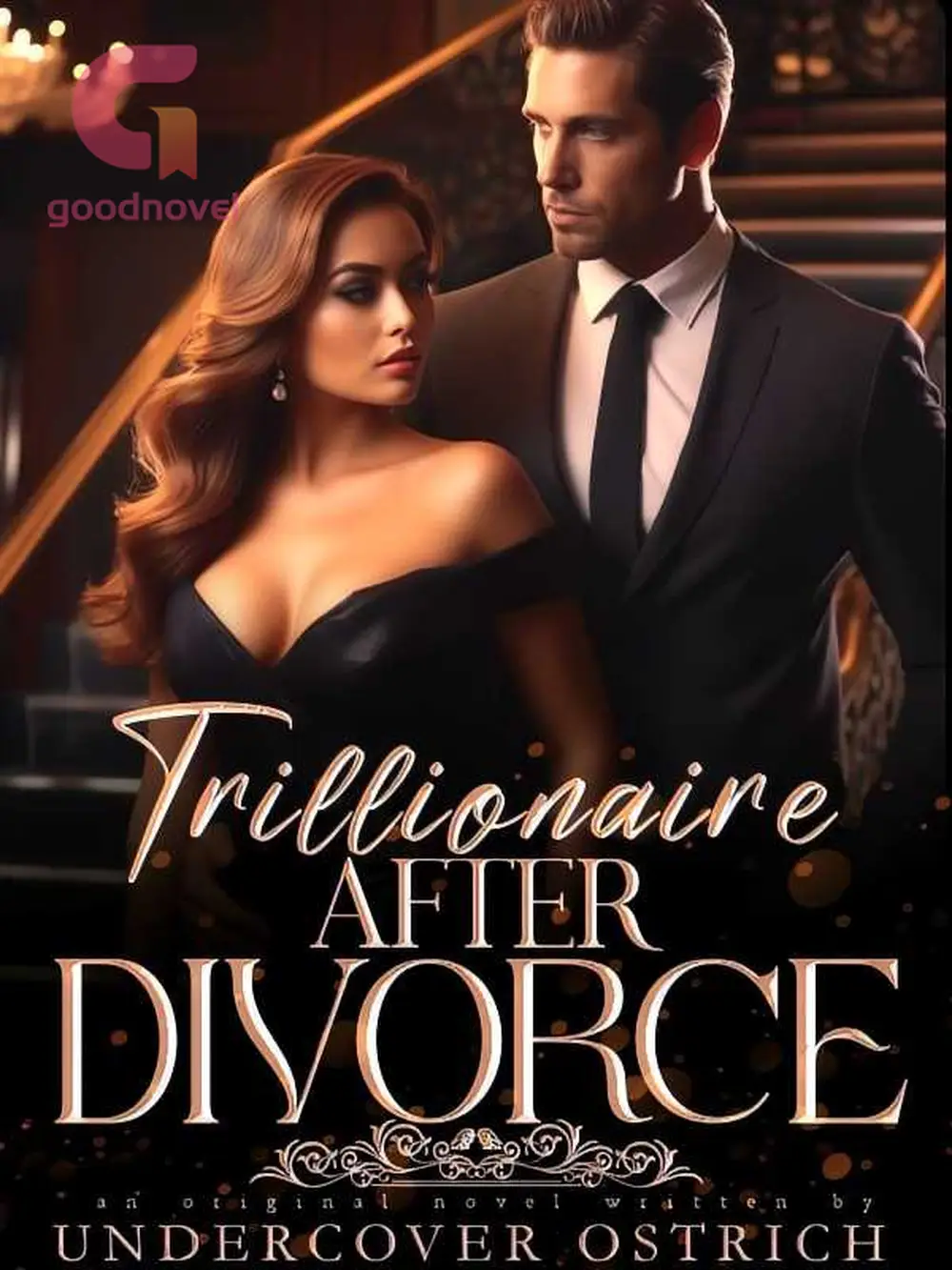 Trillionaire After Divorce by Undercover Ostrich. Read Online Free - GoodNovel