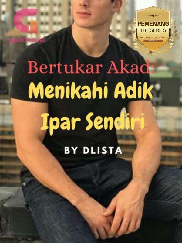 Bertukar Akad: Menikahi Adik Ipar Sendiri PDF & Novel Online dari D Lista untuk Dibaca Gratis ...