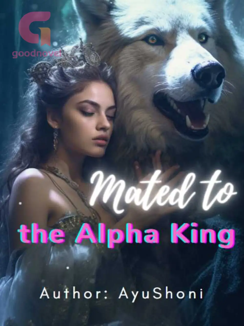 Mated to the Alpha King by AyuShoni Read Online Free - GoodNovel