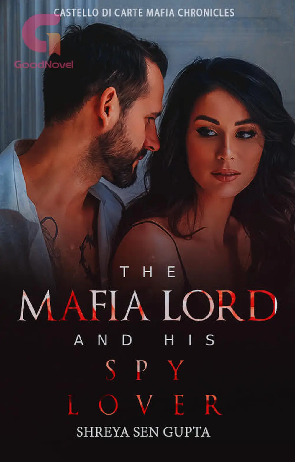 The Mafia Lord And His Spy Lover (Book 1) by Shreya Sengupta Read Online - GoodNovel