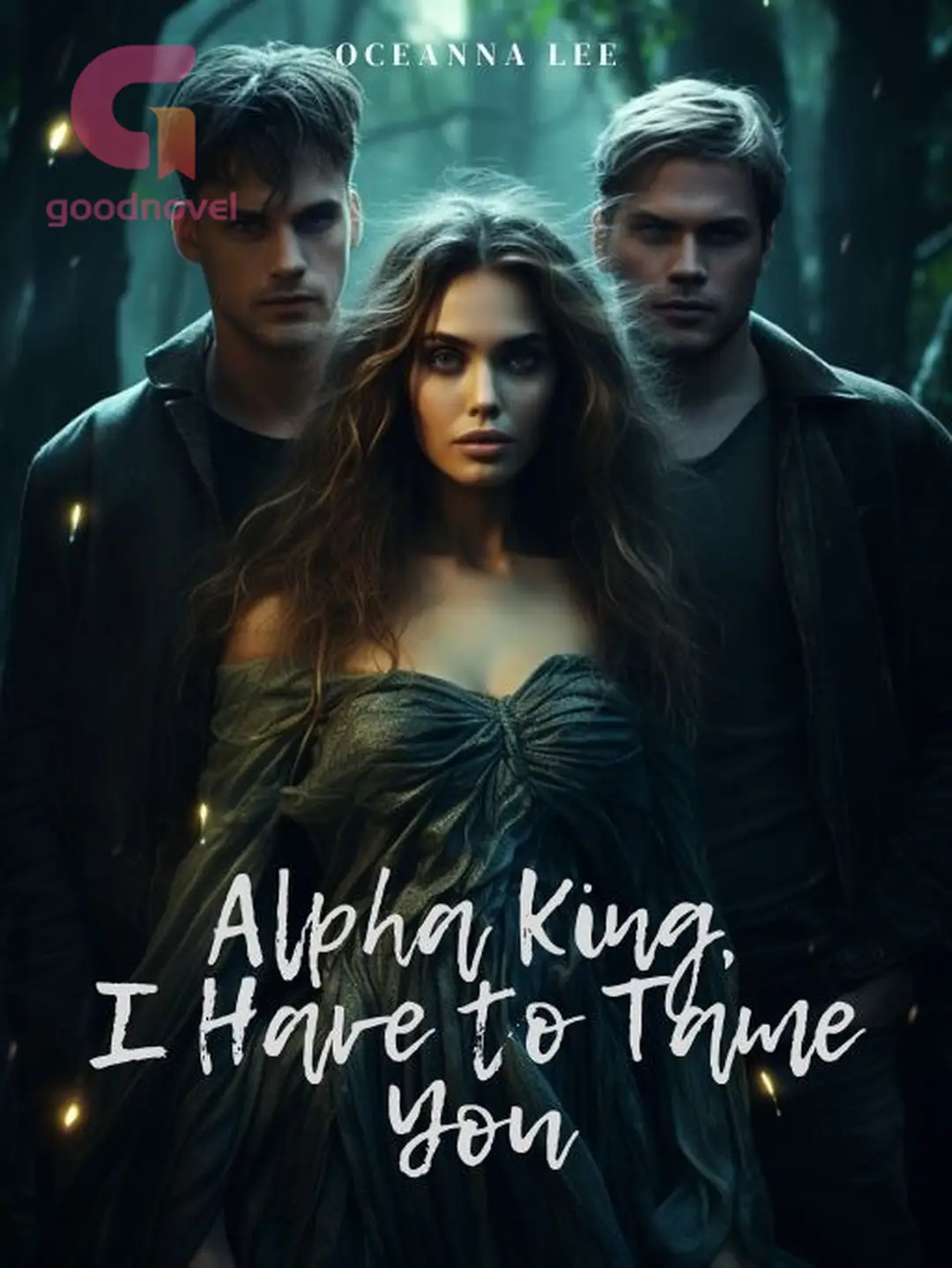 Chapter 11: A Whole New World - Alpha King, I Have To Tame You - GoodNovel