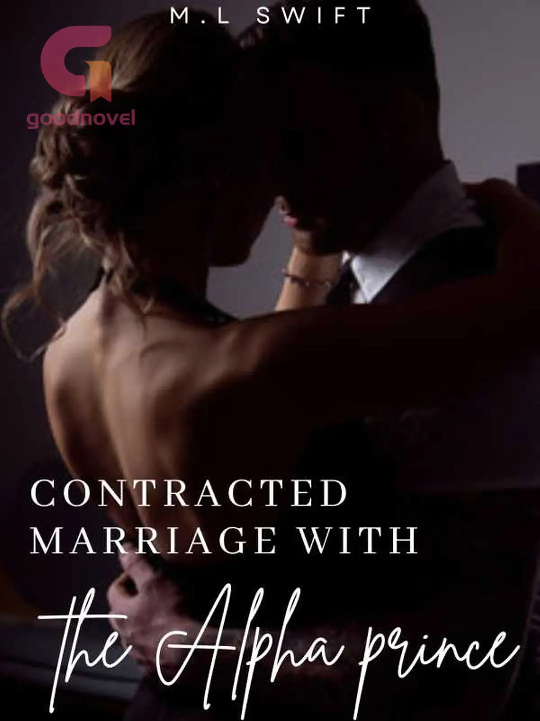 Contracted marriage with the Alpha Prince by M.L Swift Read Online Free - GoodNovel