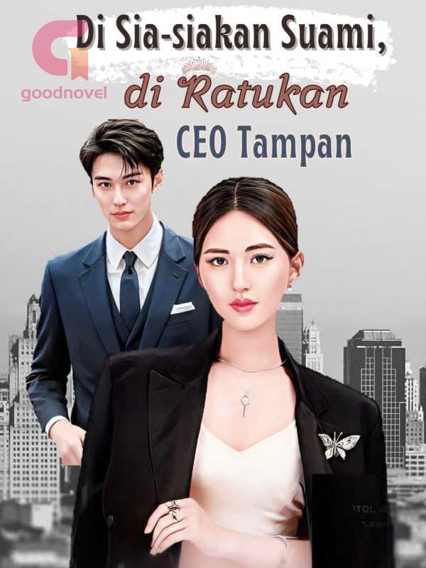 Disia-siakan Suami, Diratukan CEO Tampan PDF & Novel Online dari Rani untuk Dibaca Gratis ...