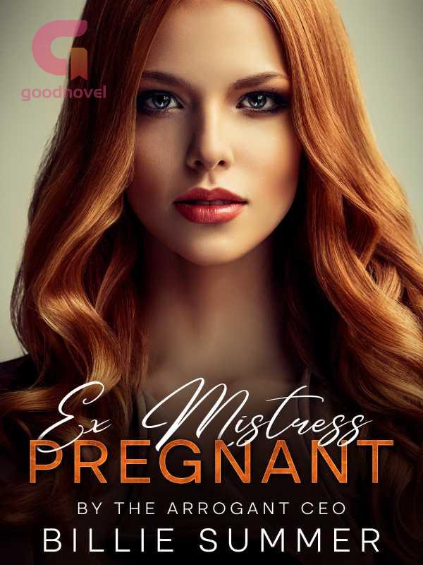Ex Mistress Pregnant By The Arrogant CEO PDF & Novel Online by Billie Summer to Read for Free ...