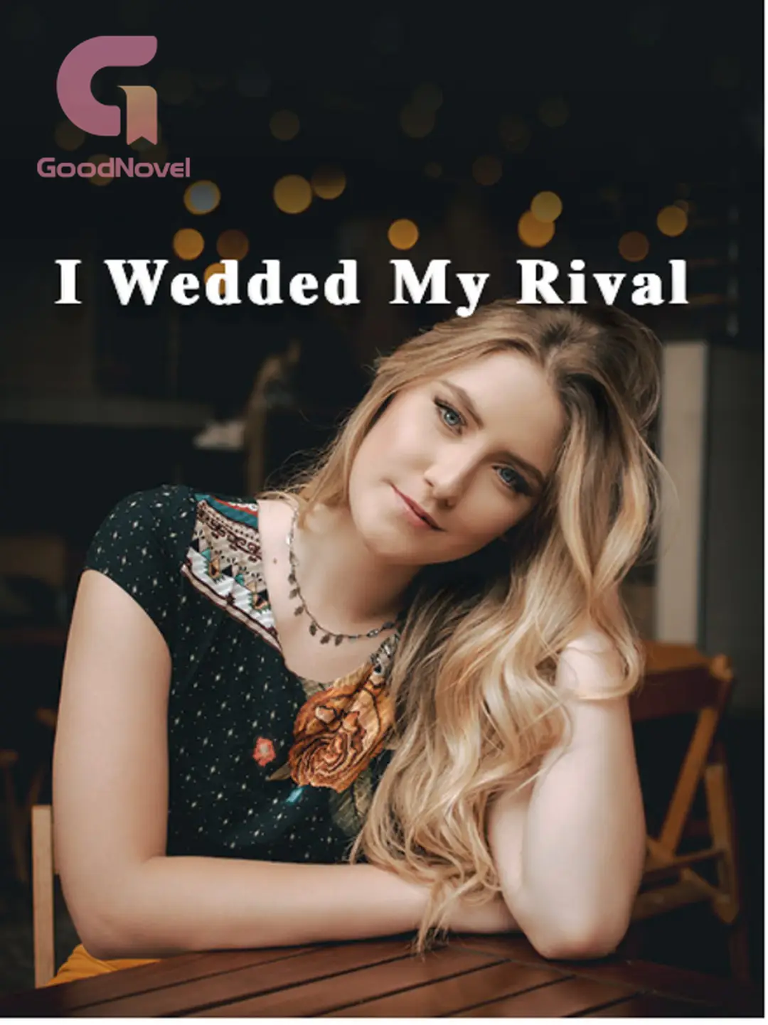 I Wedded My Rival - Read Online Free by Preshh | GoodNovel