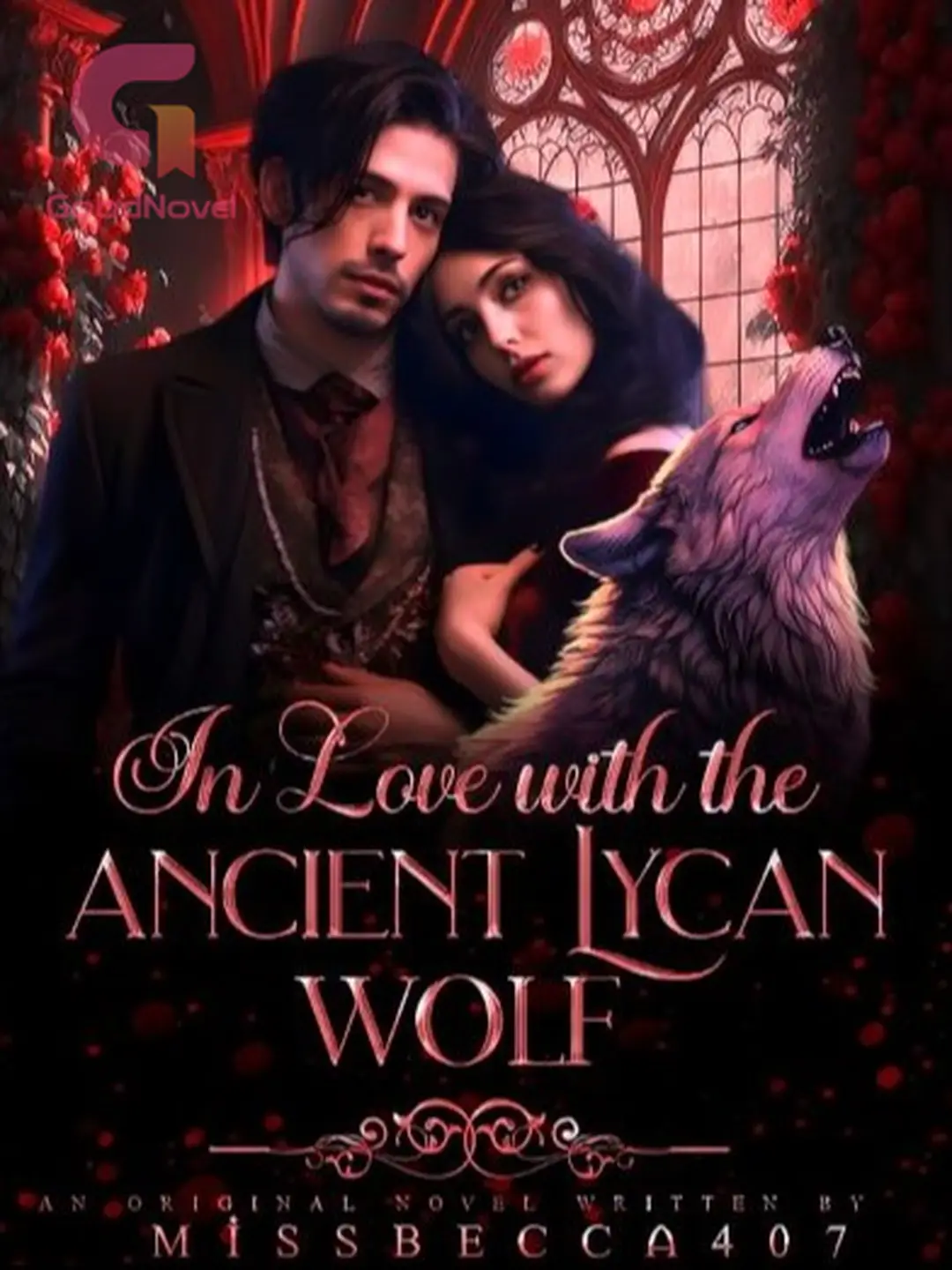IN LOVE WITH THE ANCIENT LYCAN WOLF - Read Online Free by MissBecca407 | GoodNovel