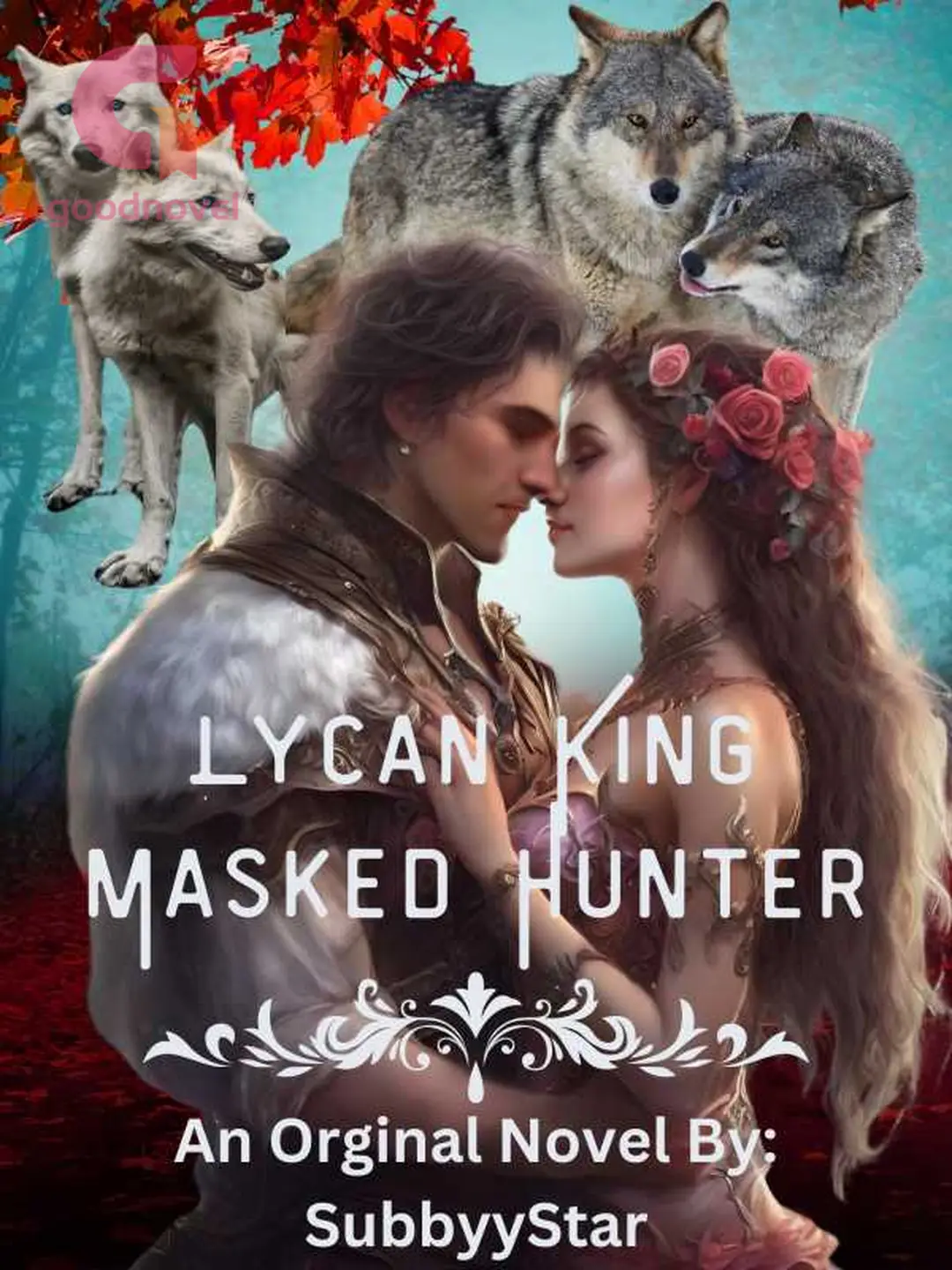 Lycan King Masked Hunter - Read Online Free by Subbystar | GoodNovel