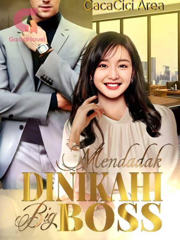 MENDADAK DINIKAHI BIG BOSS PDF & Novel Online dari CacaCici untuk ...