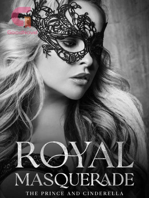 Royal Masquerade - The Prince And Cinderella PDF & Novel Online by ...
