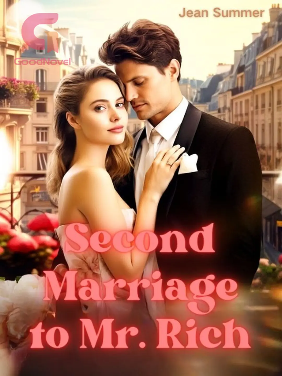 Second Marriage to Mr. Rich by Jean Summer Read Online Free - GoodNovel