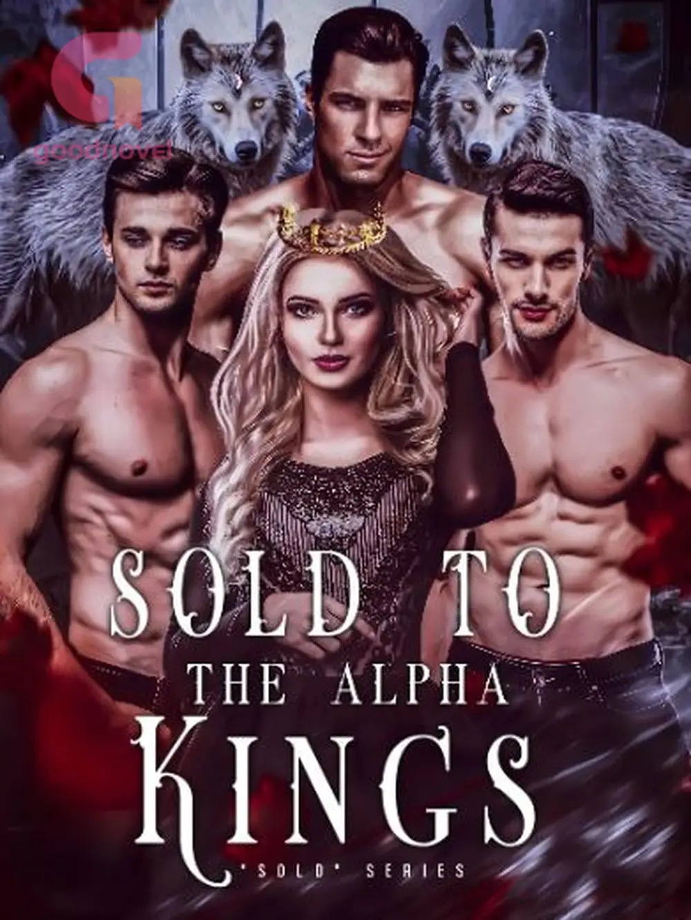 Sold To The Alpha Kings by ANA Read Online Free - GoodNovel