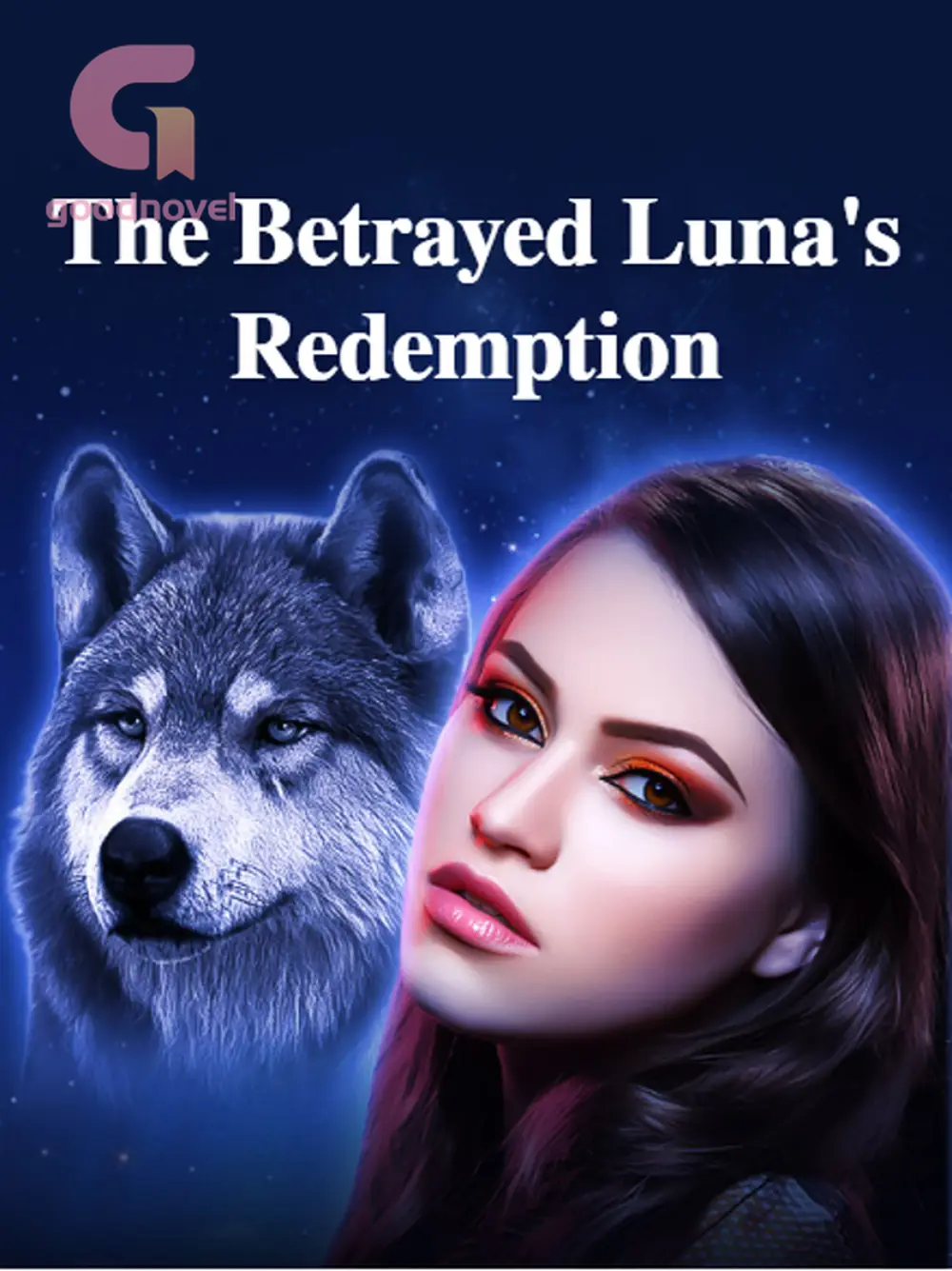 The Betrayed Luna's Redemption by C. Hearts Read Online Free - GoodNovel