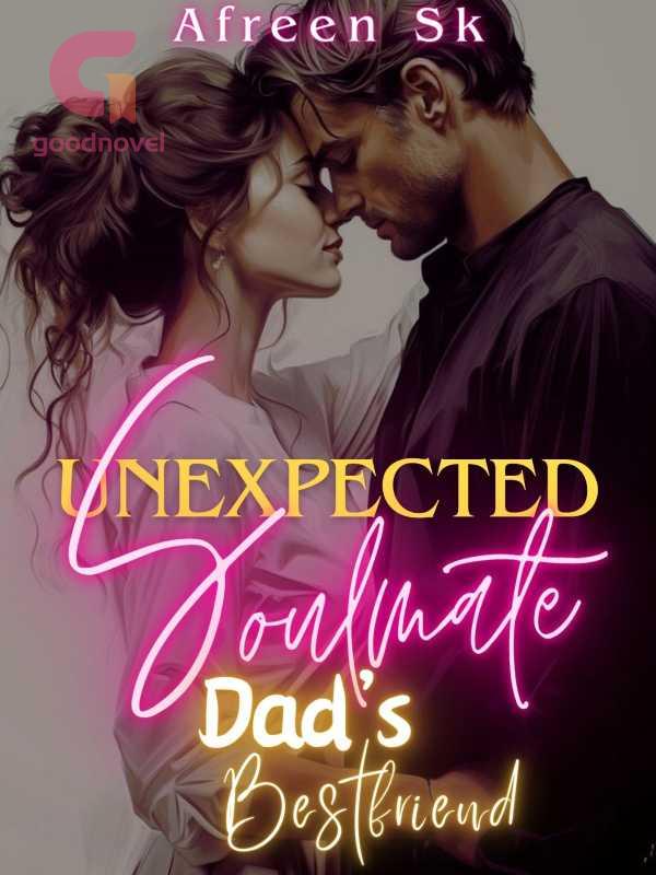 Unexpected Soulmate: Dad's Bestfriend PDF & Novel Online by angelinacutegirl to Read for Free ...