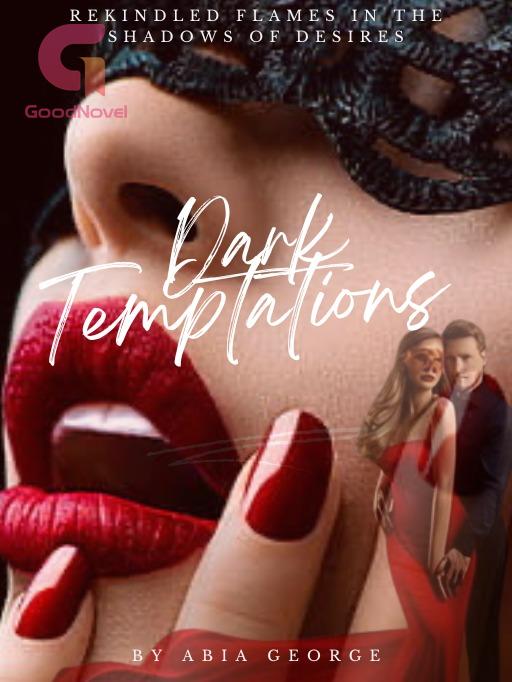 Dark Temptations: Falling For My Ex PDF & Novel Online by Annie Leah to Read for Free ...