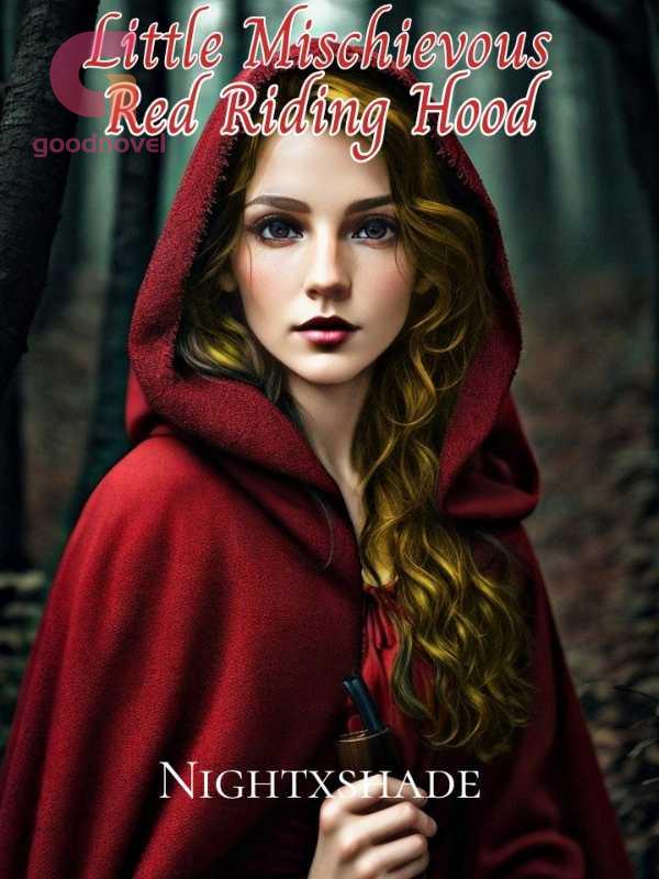 Little Mischievous Red Riding Hood PDF & Novel Online by Nightxshade to ... Little Mischievous Red Riding Hood PDF & Novel Online by Nightxshade to ...