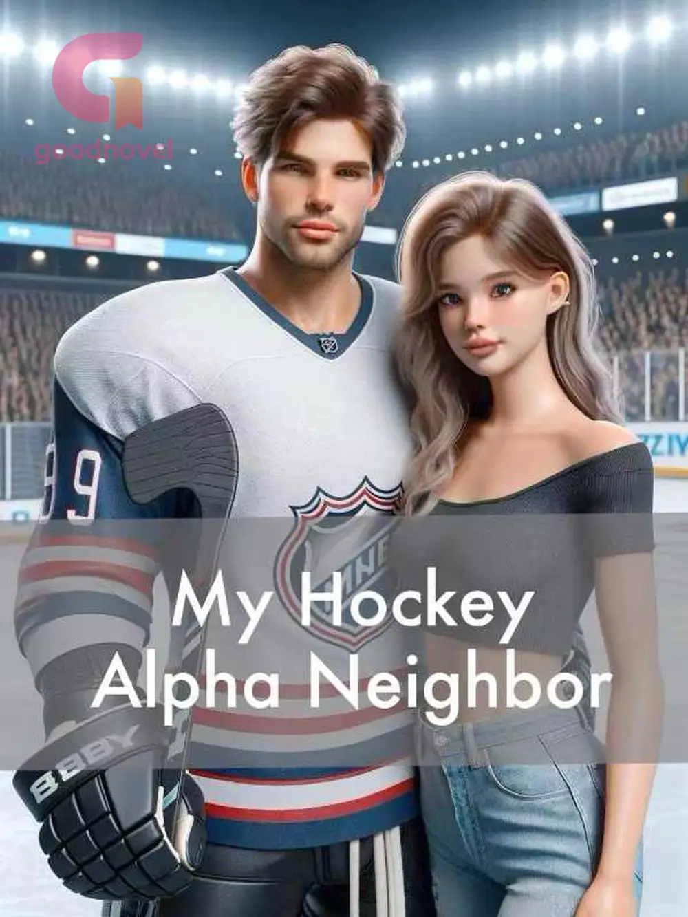 My Hockey Alpha Neighbor by Jane Above Story Read Online Free - GoodNovel