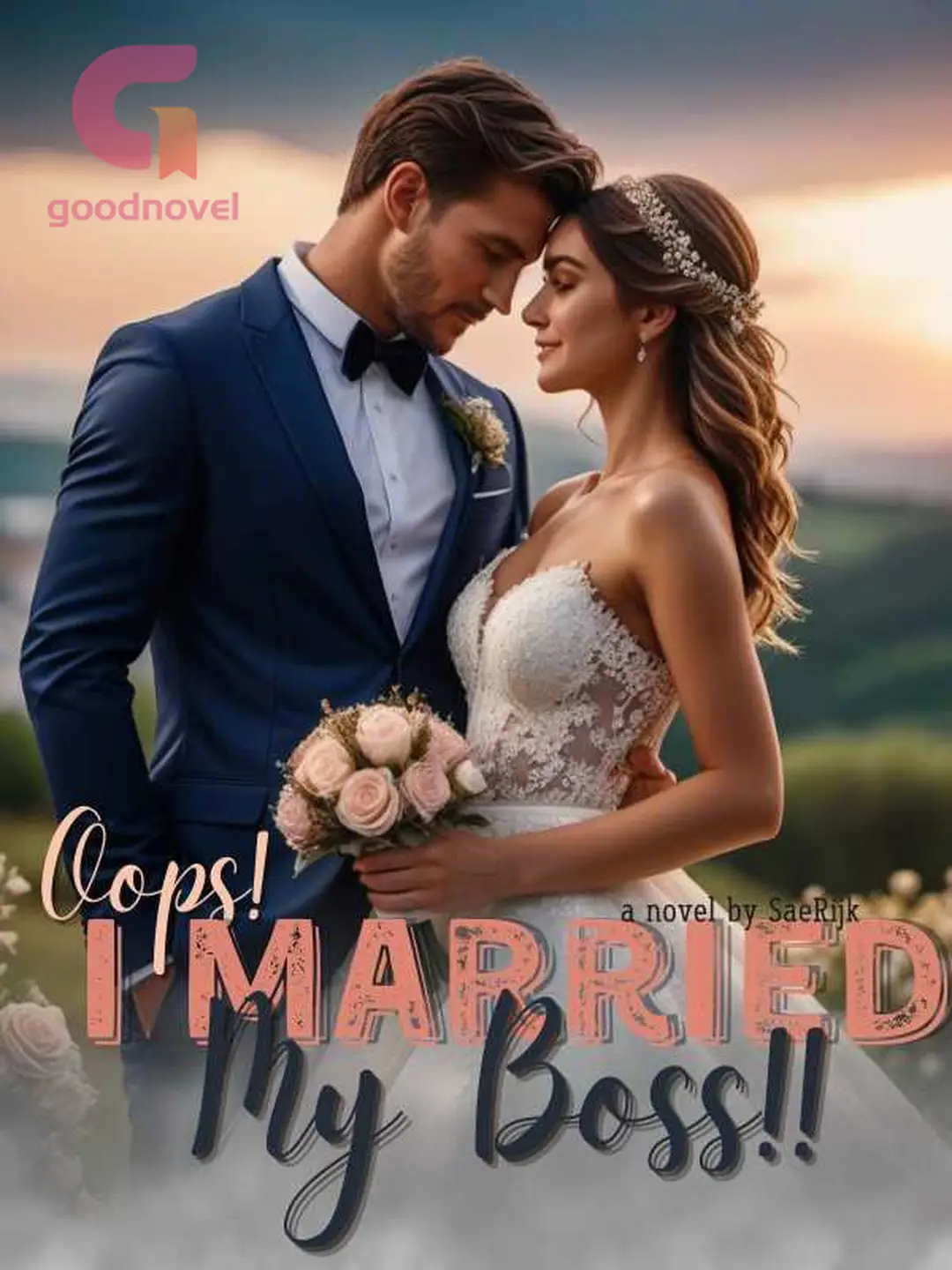 Oops! I Married My Boss!! by SaeRijk Read Online Free - GoodNovel