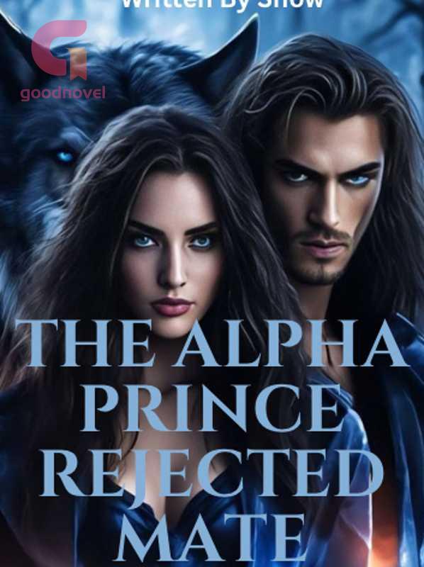The Alpha Prince rejected Mate PDF & Novel Online by Snow to Read for Free - Werewolf Stories ...