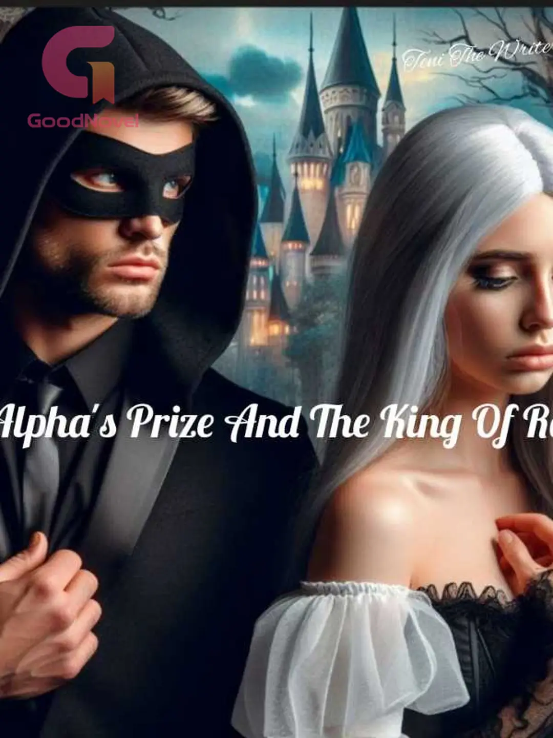 The Alpha's Prize And The King Of Rouges. - Read Online Free by 10niola ...