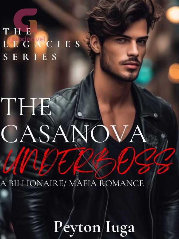 The Casanova Underboss - The Legacies Series - Book Two PDF & Novel Online by Peyton Iuga to ...