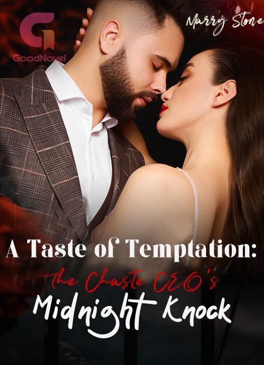 A Taste of Temptation: The Chaste CEO's Midnight Knock PDF & Novel Online by Marry Stone to Read ...