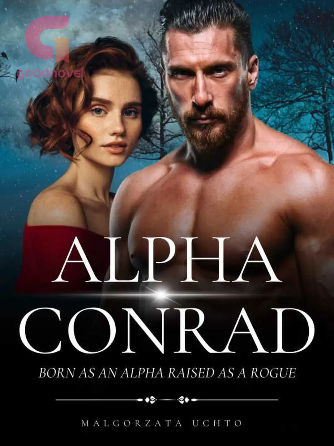 Alpha Conrad: Born as an Alpha raised as a Rogue by Malgorzata Uchto Read Online Free - GoodNovel