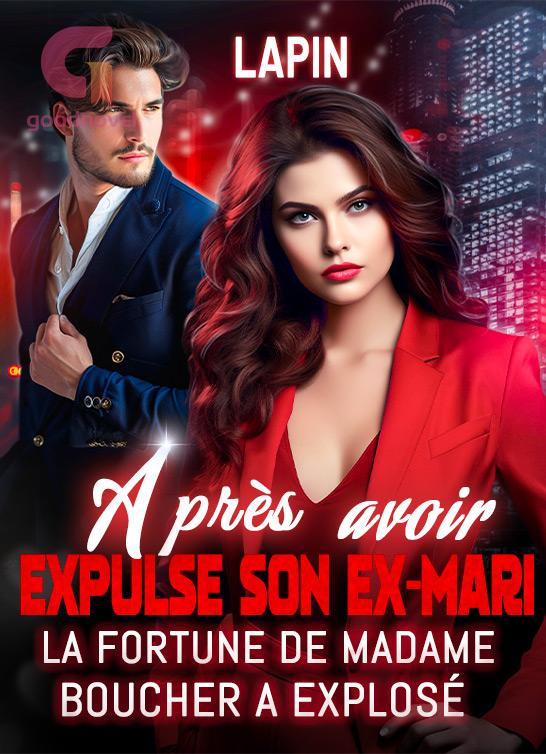 Après avoir expulsé son ex-mari, la fortune de Madame Boucher a explosé PDF & Roman en ligne par ...