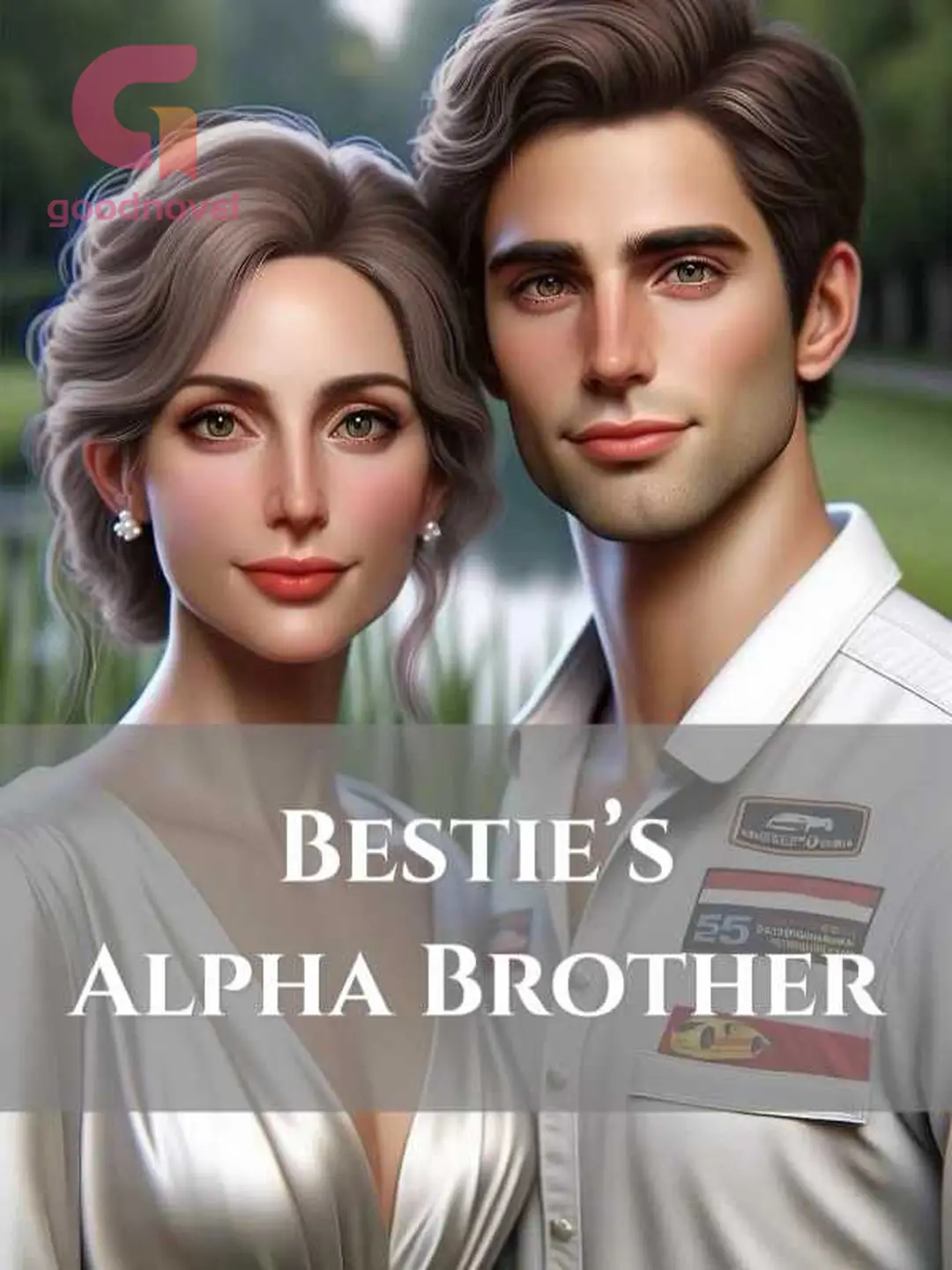 Bestie's Alpha Brother - Read Online Free by Caroline Above Story | GoodNovel