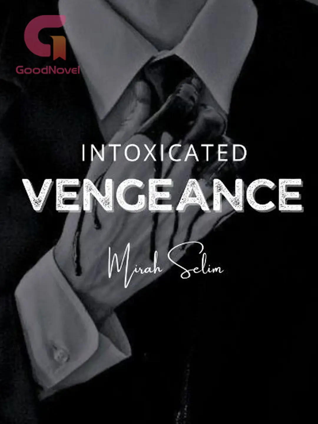 Chapter-23 - Intoxicated Vengeance - GoodNovel
