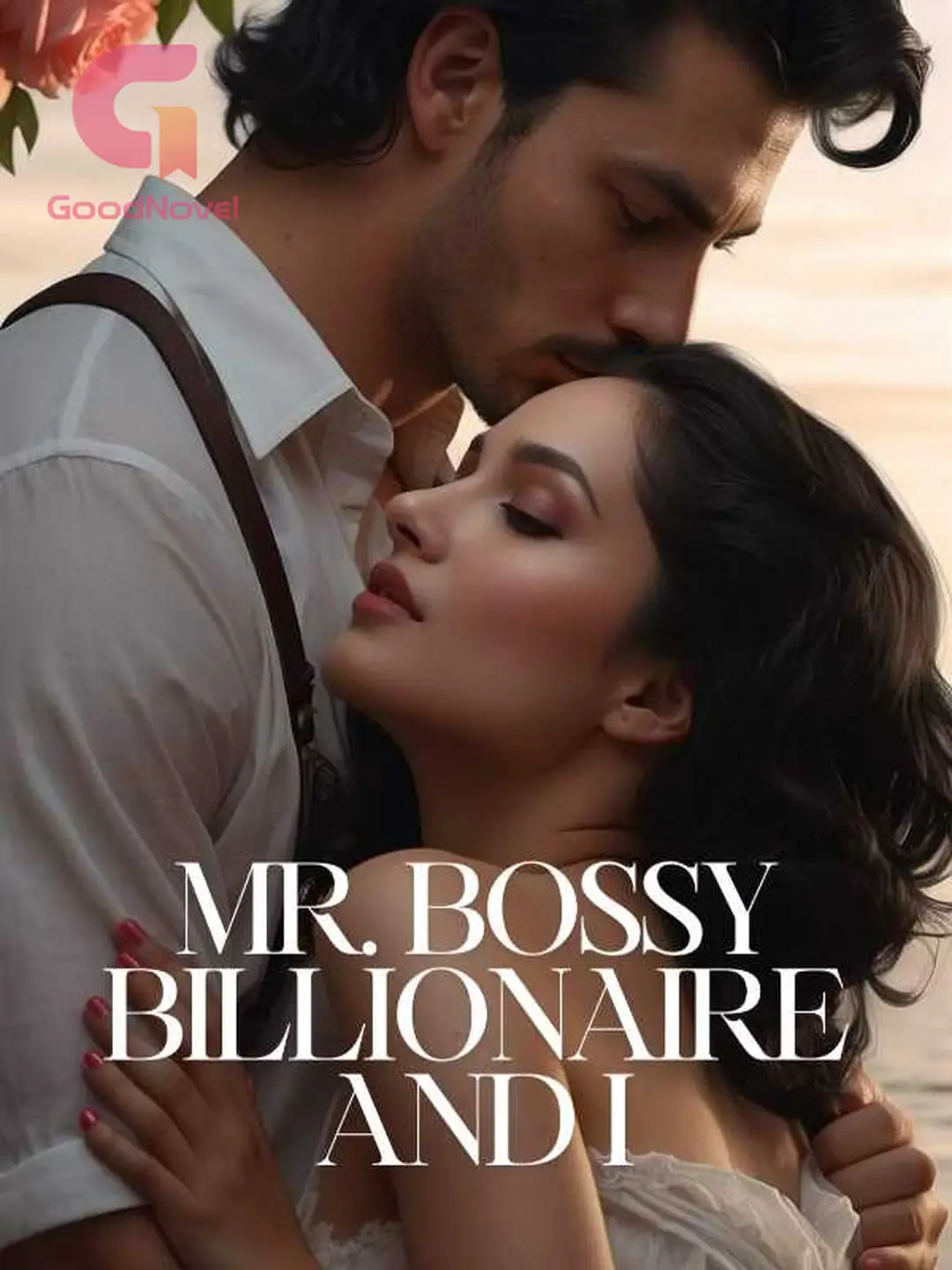 Chapter 50 - Mr. Bossy Billioanaire and I - GoodNovel