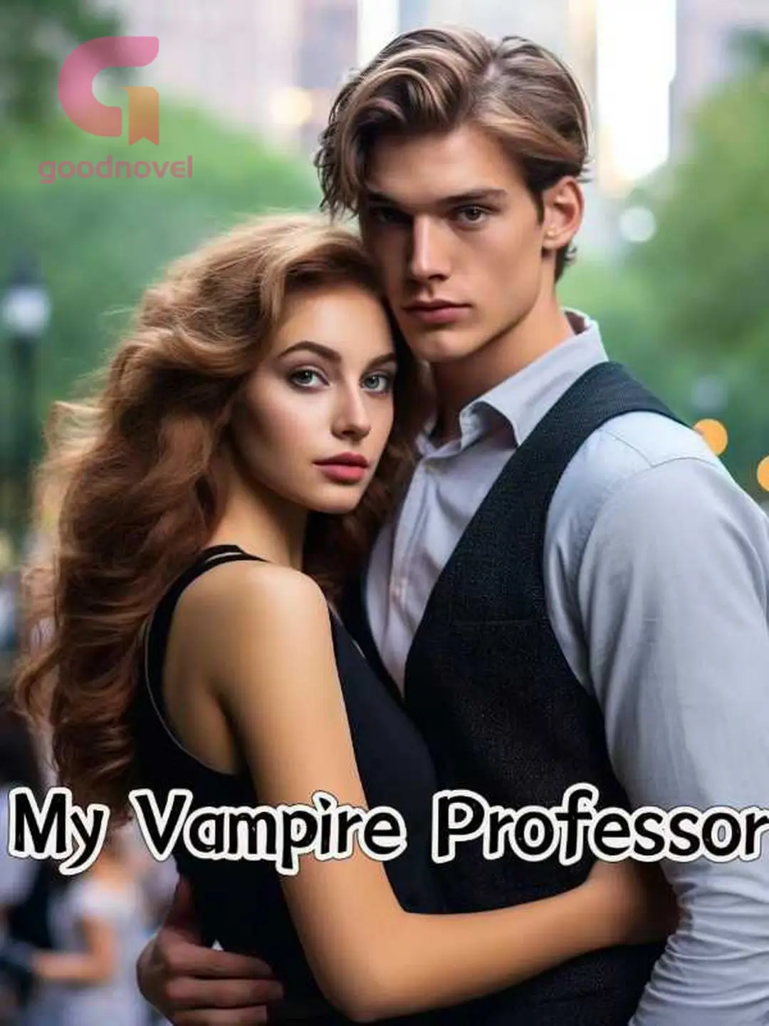 My Vampire Professor - Read Online Free by Eve Above Story | GoodNovel