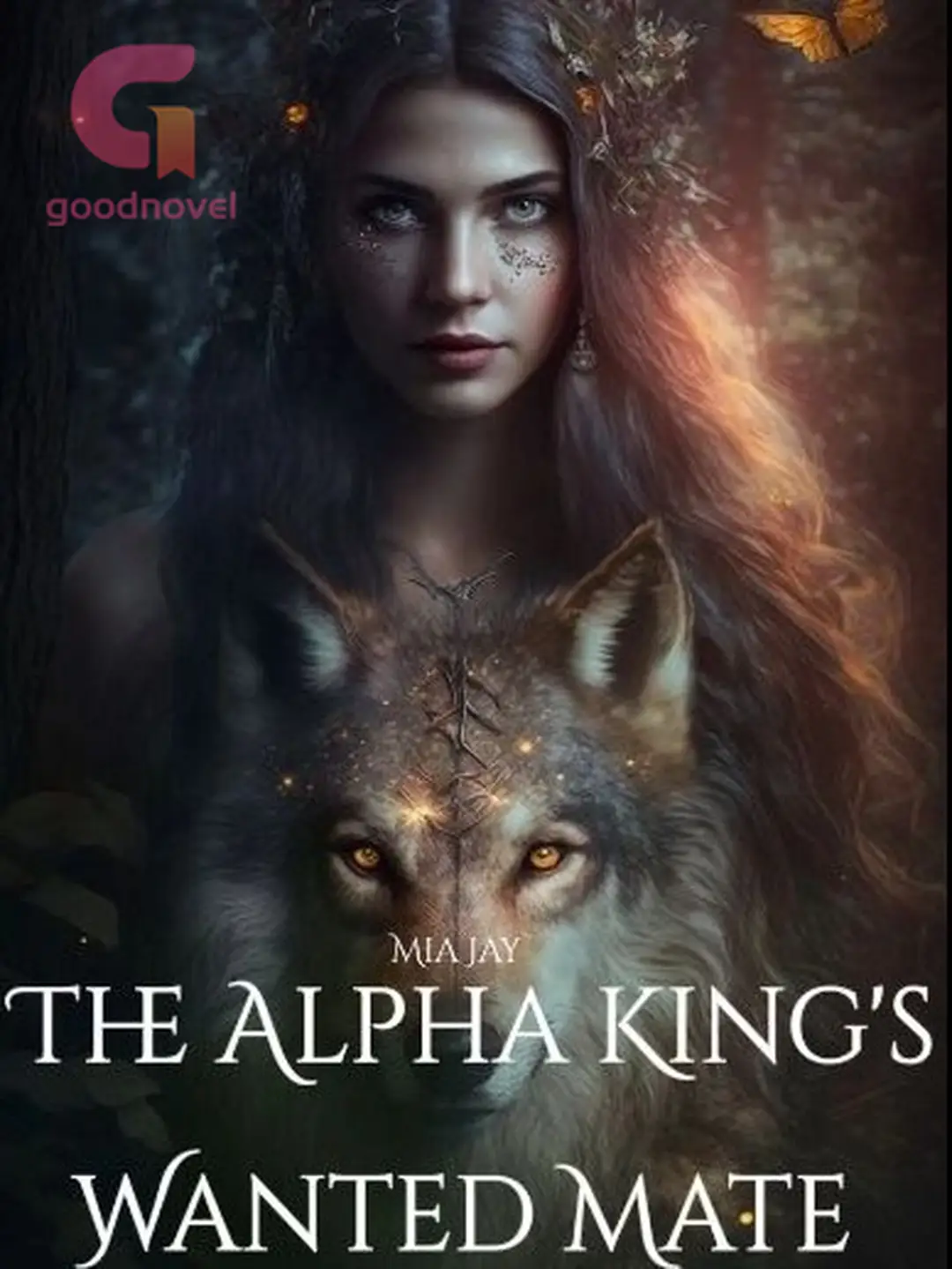 THE ALPHA KING'S WANTED MATE - Read Online Free by Mia Jay | GoodNovel