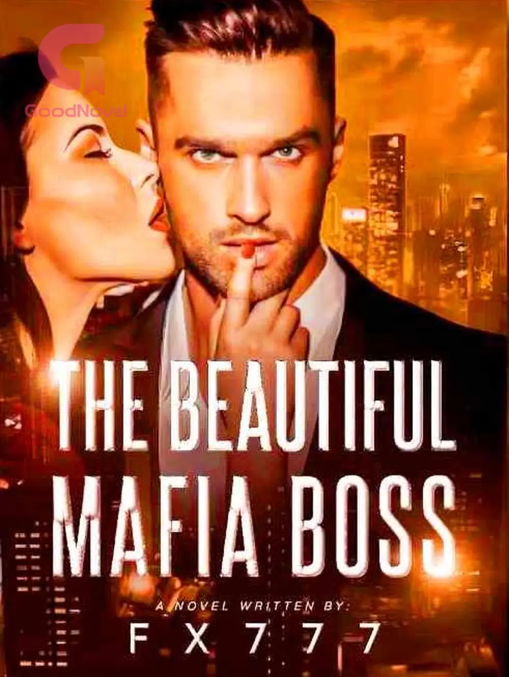 THE BEAUTIFUL MAFIA BOSS by FX777 Read Online Free - GoodNovel