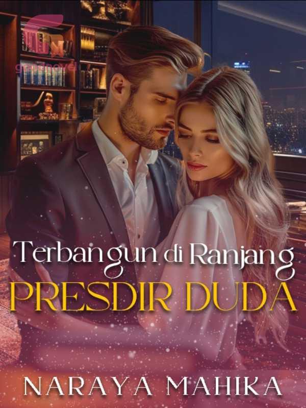Terbangun di Ranjang Presdir Duda PDF & Novel Online dari Naraya Mahika untuk Dibaca Gratis ...