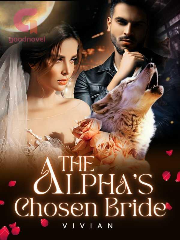 The Alpha's Chosen Bride PDF & Novel Online by Vivian to Read for Free - Werewolf Stories ...
