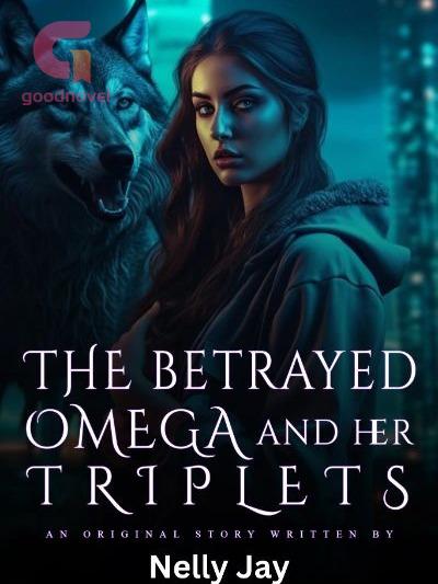 The Betrayed Omega and her Triplets PDF & Novel Online by Nelly Jay to Read for Free - Werewolf ...