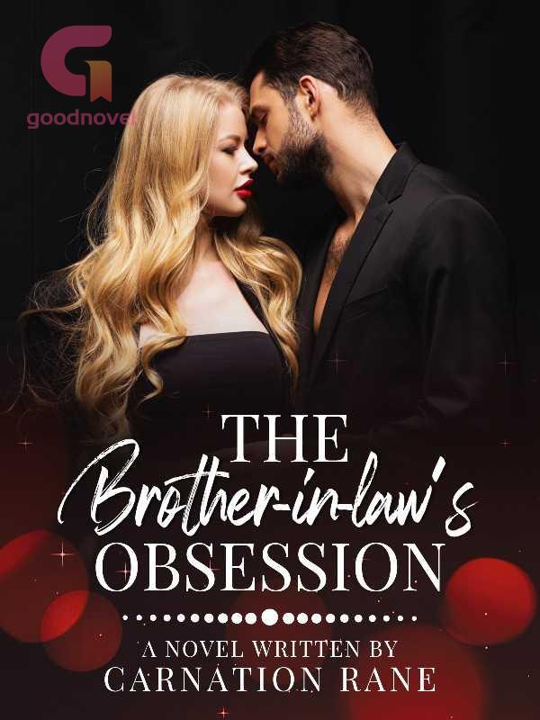 The Brother In Law's Obsession PDF at Novel Online ni Carnation Rane na Babasahin nang Libre ...
