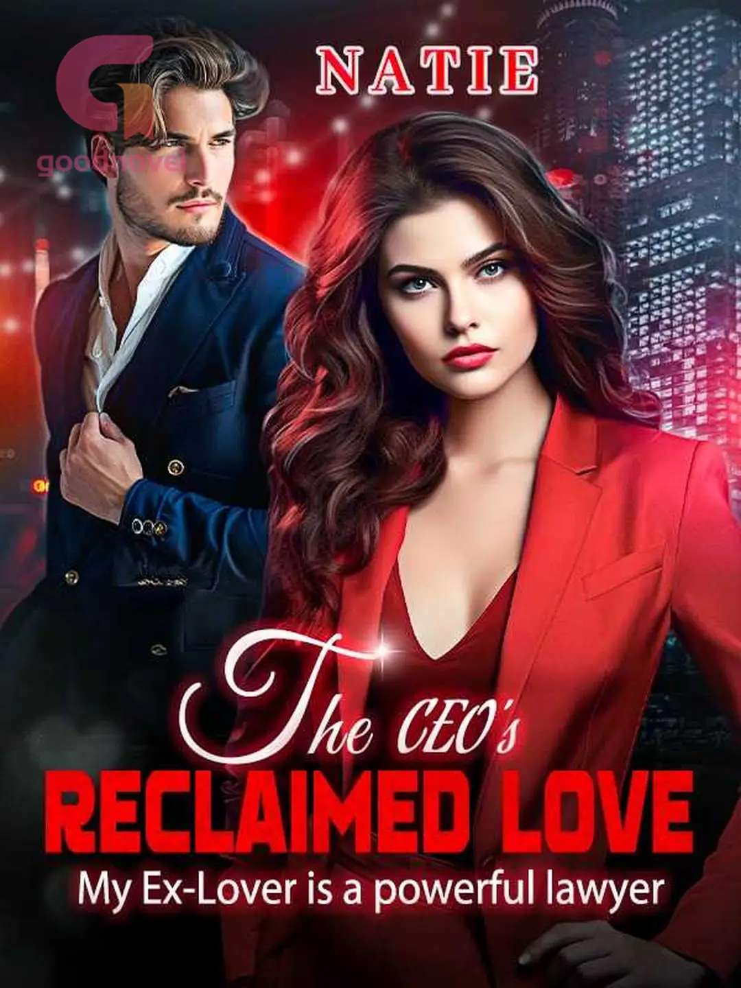 The CEO's Reclaimed Love: My Ex-Lover Is A Powerful Lawyer - Read Online Free by Natie | GoodNovel