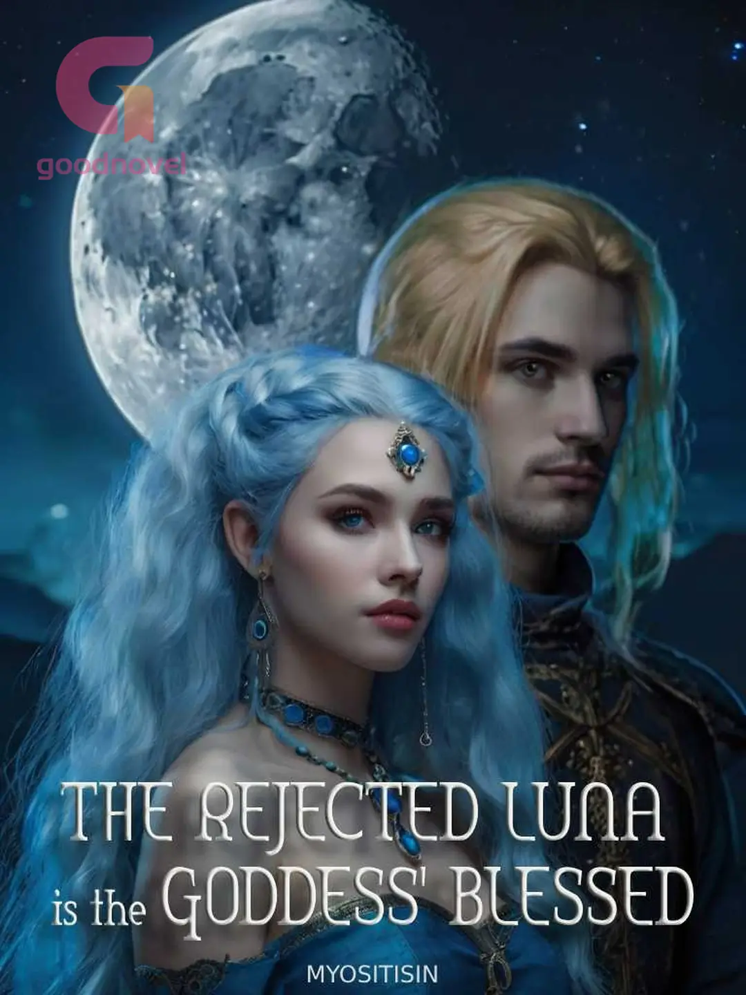The Rejected Luna is the Goddess' Blessed by Myositisin Read Online Free - GoodNovel