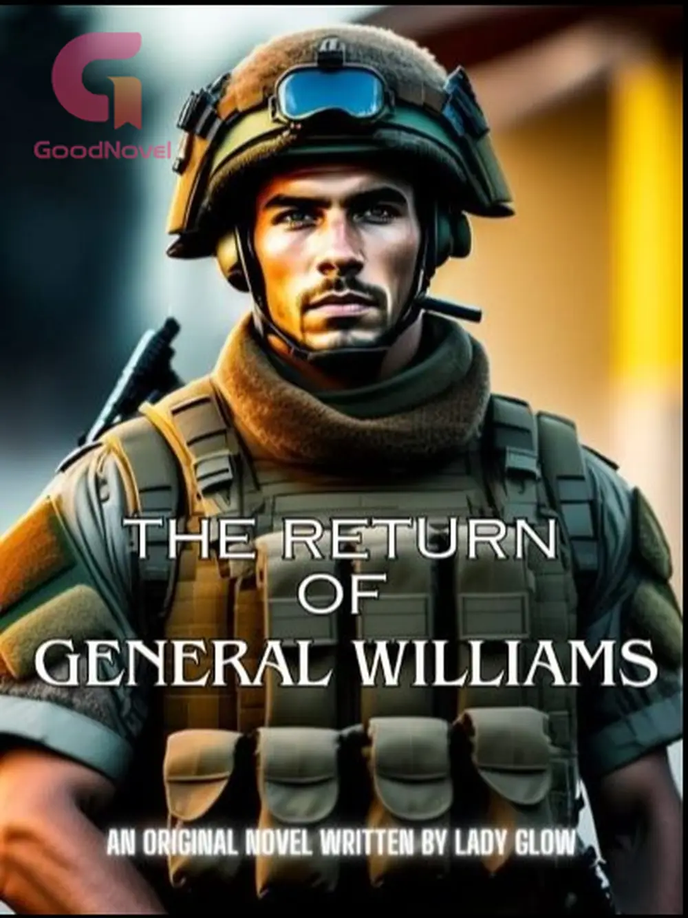 329. Another Love 12 - The Return of General Williams - GoodNovel