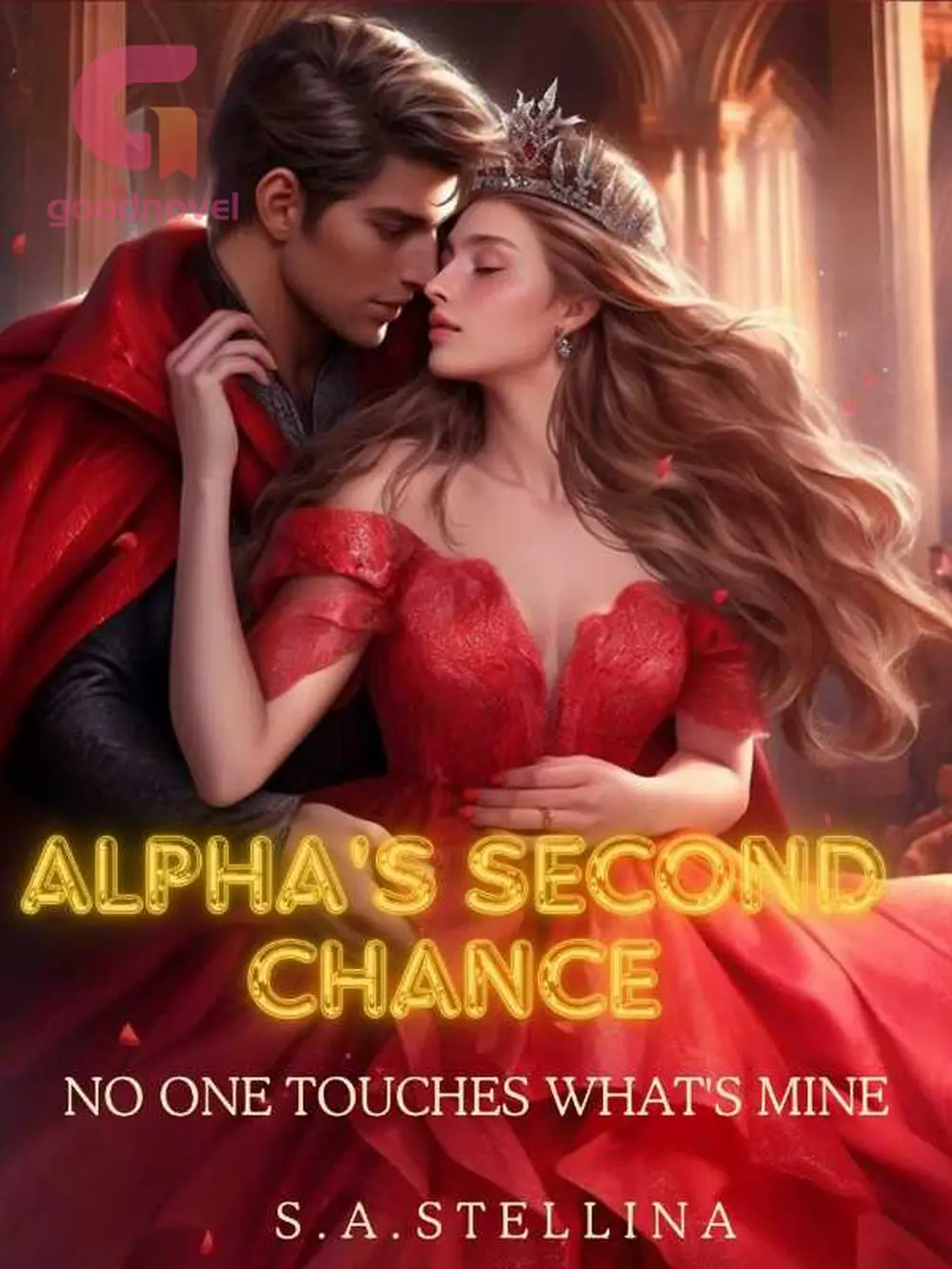ALPHA'S SECOND CHANCE: No One Touches What's Mine by Stellina Read Online Free - GoodNovel