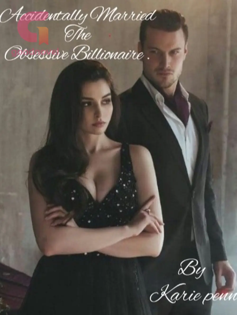 Accidentally Married the Obsessive Billionaire. by Karie Pen Read Online Free - GoodNovel