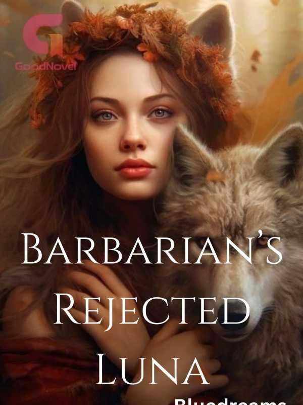 Barbarian's Rejected Luna PDF & Novel Online by BlueDreams to Read for ...
